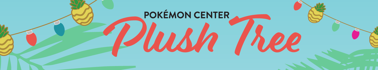 Pokémon Center Plush Tree | Pokémon Center Official Site